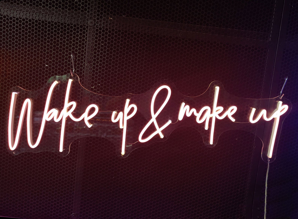Wake up and make up neon sign